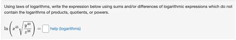 Solved Using Laws Of Logarithms Write The Expression Below