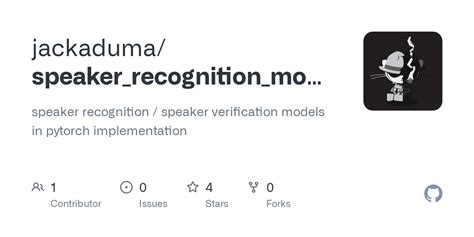 GitHub Jackaduma Speaker Recognition Models Pytorch Speaker Recognition Speaker