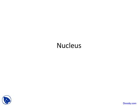 Nucleus General Physcis Lecture Slides Slides Physics Docsity