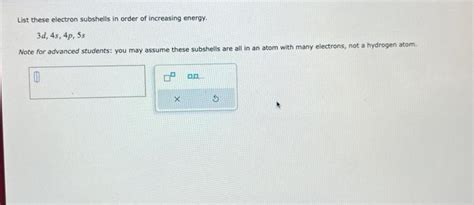 Solved List These Electron Subshells In Order Of Increasing