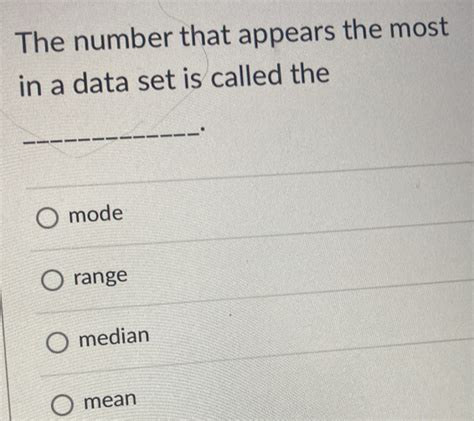 solved the number that appears the most in a data set is called the
