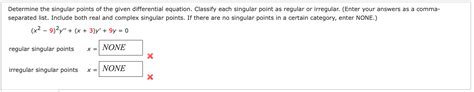 solved determine the singular points of the given