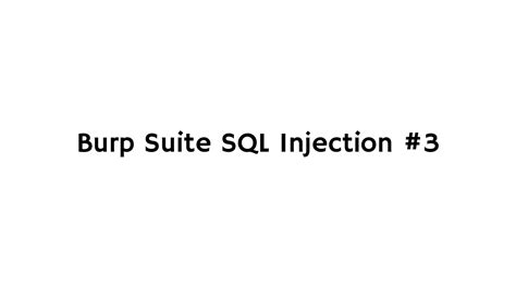burp suite sql injection 3 youtube