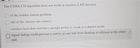Solved The Csma Cd Algorithm Does Not Work In Wireless Lan