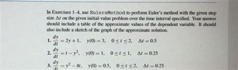 Solved In Exercises 1 4 Use BulersMethod To Perform Euler S Chegg Com