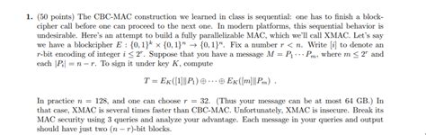 Solved 1 50 Points The Cbc Mac Construction We Learned In