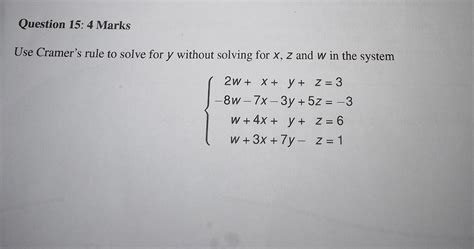 Solved Use Cramer S Rule To Solve For Y Without Solving For Chegg