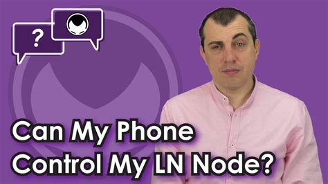 Phones Controlling LN Nodes Mastering The Lighting Network And Eternal Channels YouTube
