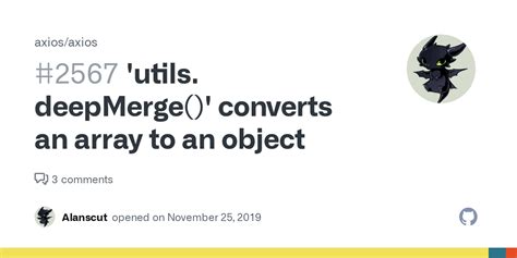 Utils Deepmerge Converts An Array To An Object · Issue 2567