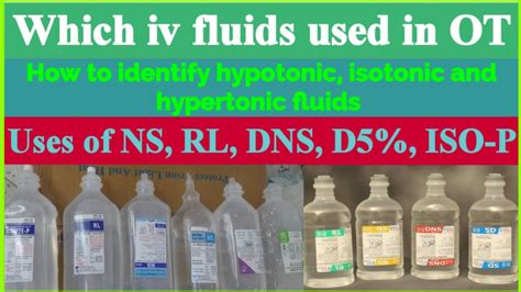 Which Iv Fluids Used In Ot And Uses And How To Identify Isotonic