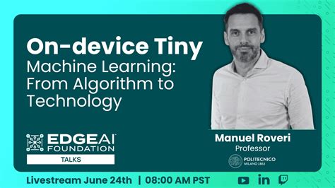 Edge Ai Talks On Device Tiny Machine Learning From Algorithm To Technology Edge Ai Foundation