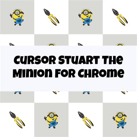Cursor Cursor Stuart The Minion For Chrome For Chrome Cursor Space