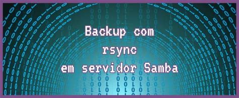 Backup Com Rsync Em Servidor Samba GULS