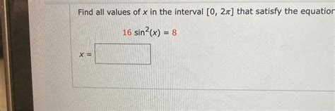 Solved Find all values of x in the interval π that Chegg