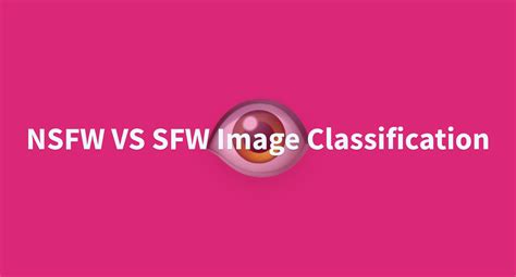 NSFW VS SFW Image Classification - a Hugging Face Space by neel692