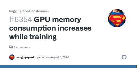 Gpu Memory Consumption Increases While Training · Issue 6354 · Huggingfacetransformers · Github