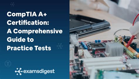 The Role Of Practice Exam Tests In Your CompTIA A Certification