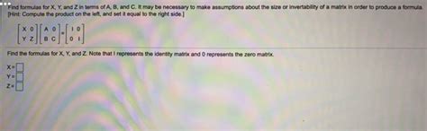 Solved Find Formulas For X Y And Z In Terms Of A B And Chegg Com