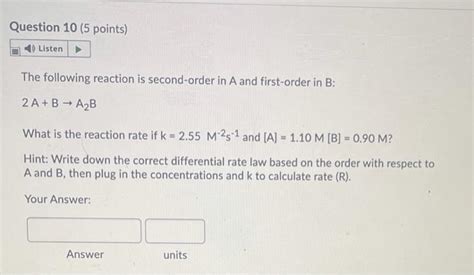 Solved Question 10 5 Points Listen The Following Reaction