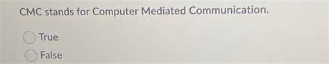 Solved Cmc Stands For Computer Mediated