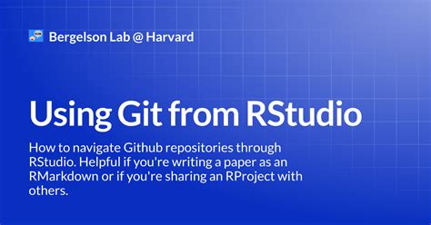 Using Git From RStudio Bergelson Lab Harvard