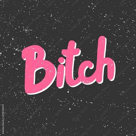 Bitch Sticker For Social Media Content Vector Hand Drawn Illustration Design Stock Vector