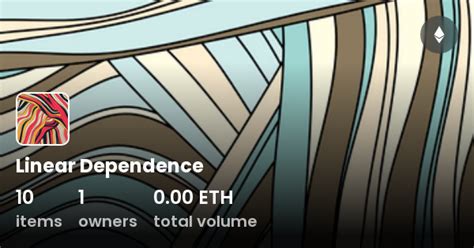 Linear Dependence Collection OpenSea