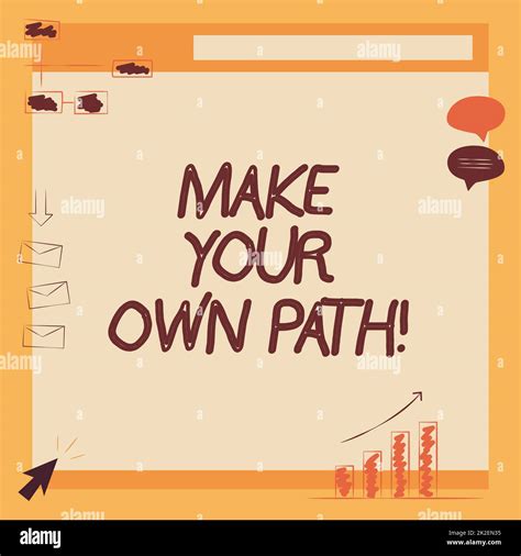 Hand Writing Sign Make Your Own Path Concept Meaning Be The Creator Of