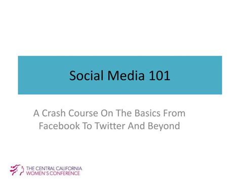 Social Media 101 A Crash Course On The Basics From Facebook To Twitter And Beyond Ppt