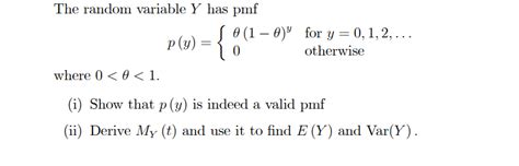 Solved The Random Variable Y Has Pmf Py θ1−θy0 For