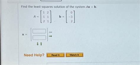 solved find the least squares solution of the system ax b