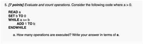 solved 5 [7 points] evaluate and count operations consider