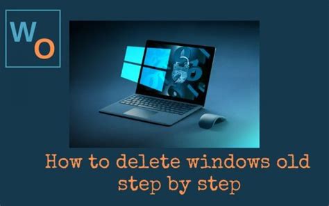 How To Delete Windows Old Step By Step Ventuneac Net