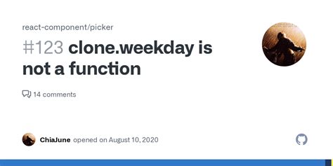 Clone Weekday Is Not A Function Issue React Component Picker GitHub
