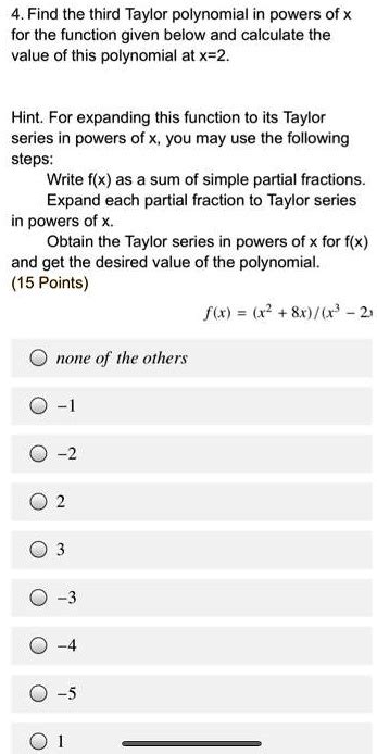 Solved 4 Find The Third Taylor Polynomial In Powers Of X For The