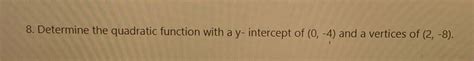 Solved Determine The Quadratic Function With A Y Intercept Chegg