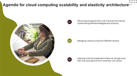 Agenda For Cloud Computing Scalability And Elasticity Architecture