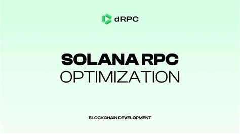 Solana Rpc Optimization A How To Guide