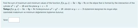 Solved Find The Sum Of Maximum And Minimum Values Of The Chegg Com
