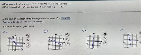 [answered] a find the point on the graph of y ex where the tangent line