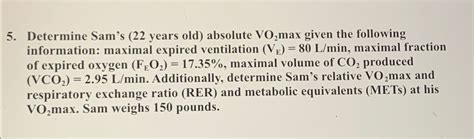 Determine Sam S 22 Years Old Absolute VO 2 Max Chegg Com