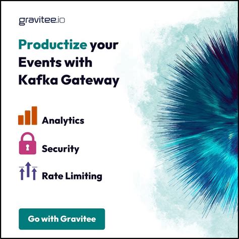 Gravitee On Linkedin Kafka Gateway Secure And Govern The Native
