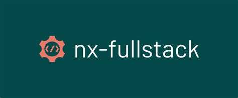 🚀 Introducing Nx Fullstack Plugins And Tools For Nx Monorepos