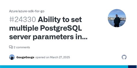 Ability To Set Multiple Postgresql Server Parameters In Bulk · Issue