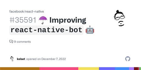 ☂️ Improving `react Native Bot` 🤖 · Issue 35591 · Facebookreact Native · Github