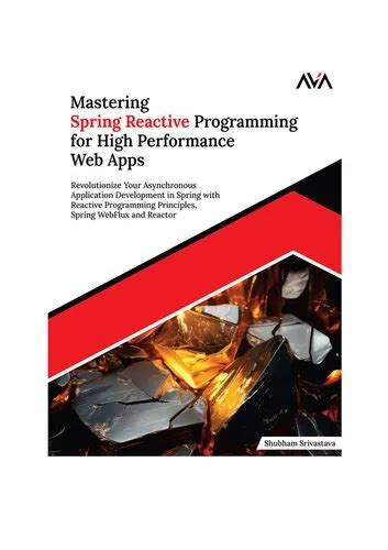 Mastering Spring Reactive Programming For High Performance Web Apps