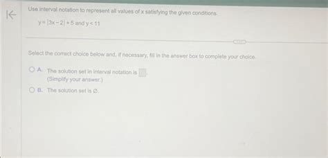 Solved Use Interval Notation To Represent All Values Of X Chegg