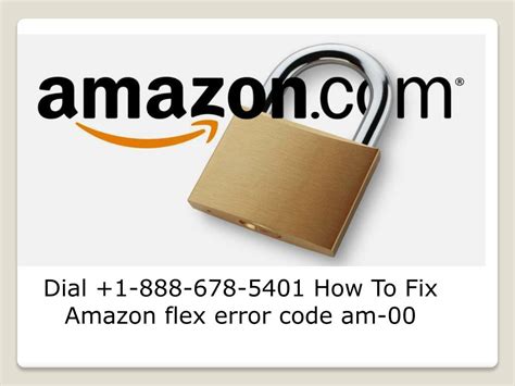 PPT Dial 1 888 678 5401 How To Fix Amazon Flex Error Code Am 00 PowerPoint Presentation ID