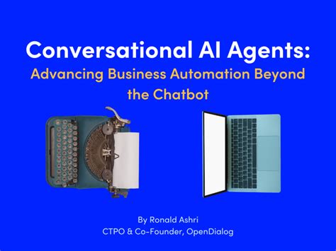 Conversational Ai Agents Advancing Business Automation Beyond The Chatbot