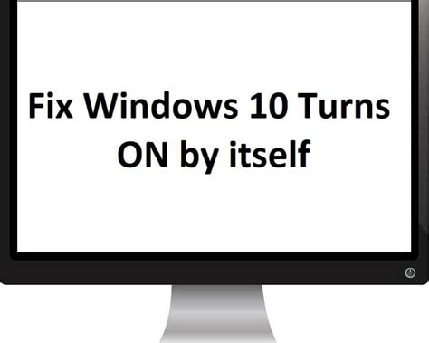 How To Fix Windows 10 Turns ON By Itself TechCult